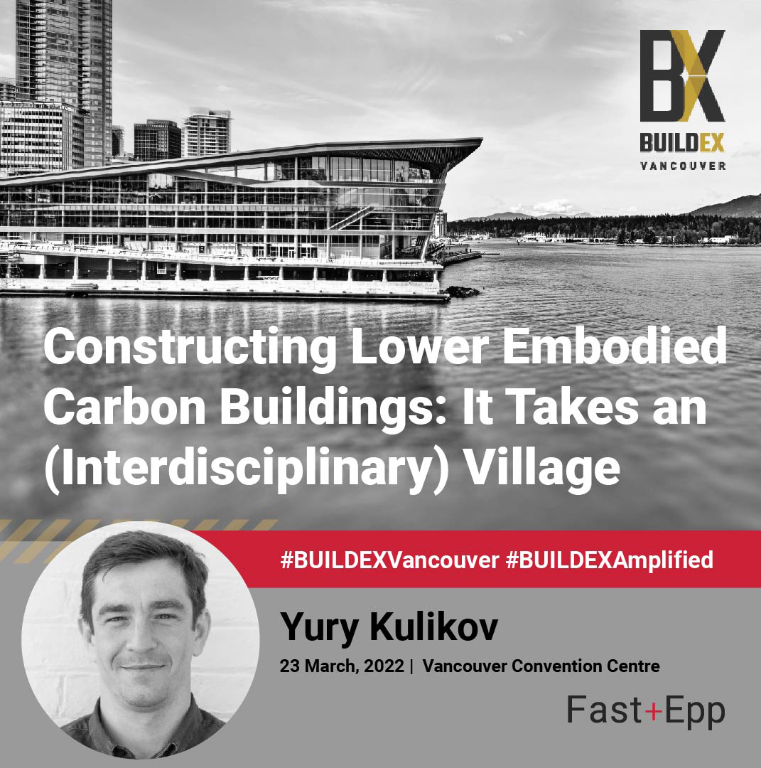 Yury Kulikov speaks at BUILDEX Vancouver on March 23rd, 2022 - Fast + Epp
