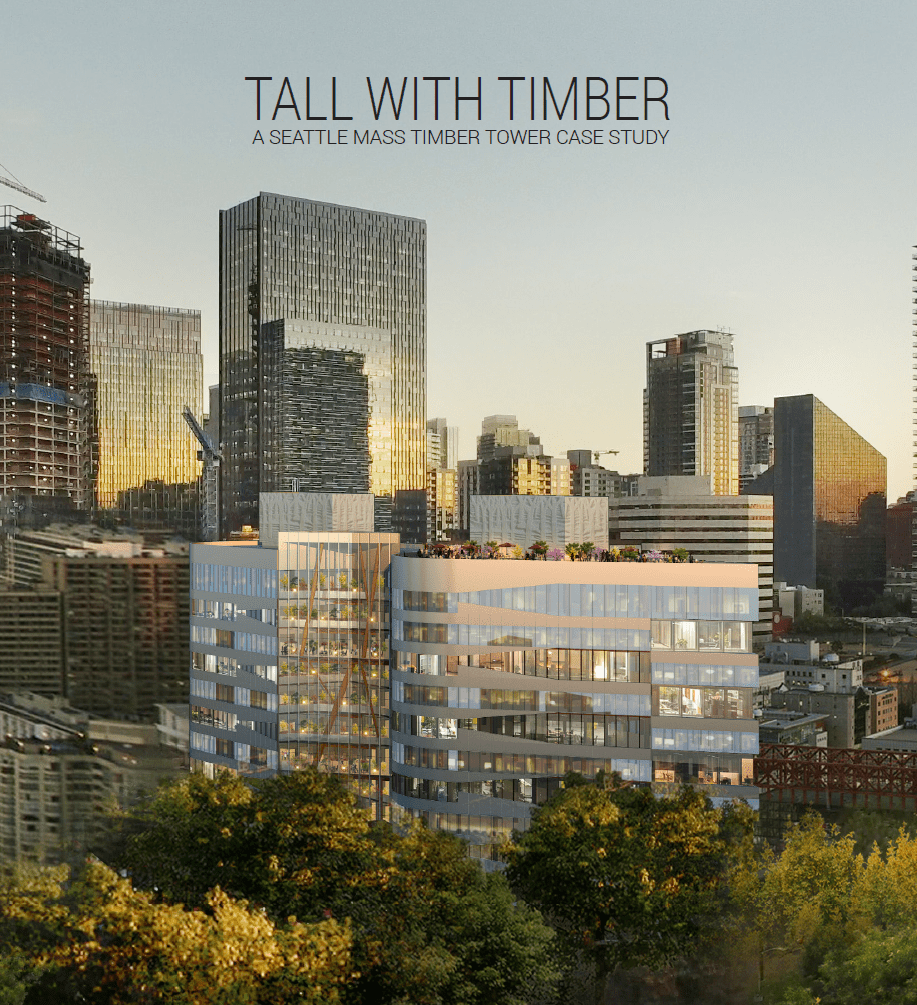 Tall with Timber: A Seattle Mass Timber Tower Case Study - Fast + Epp